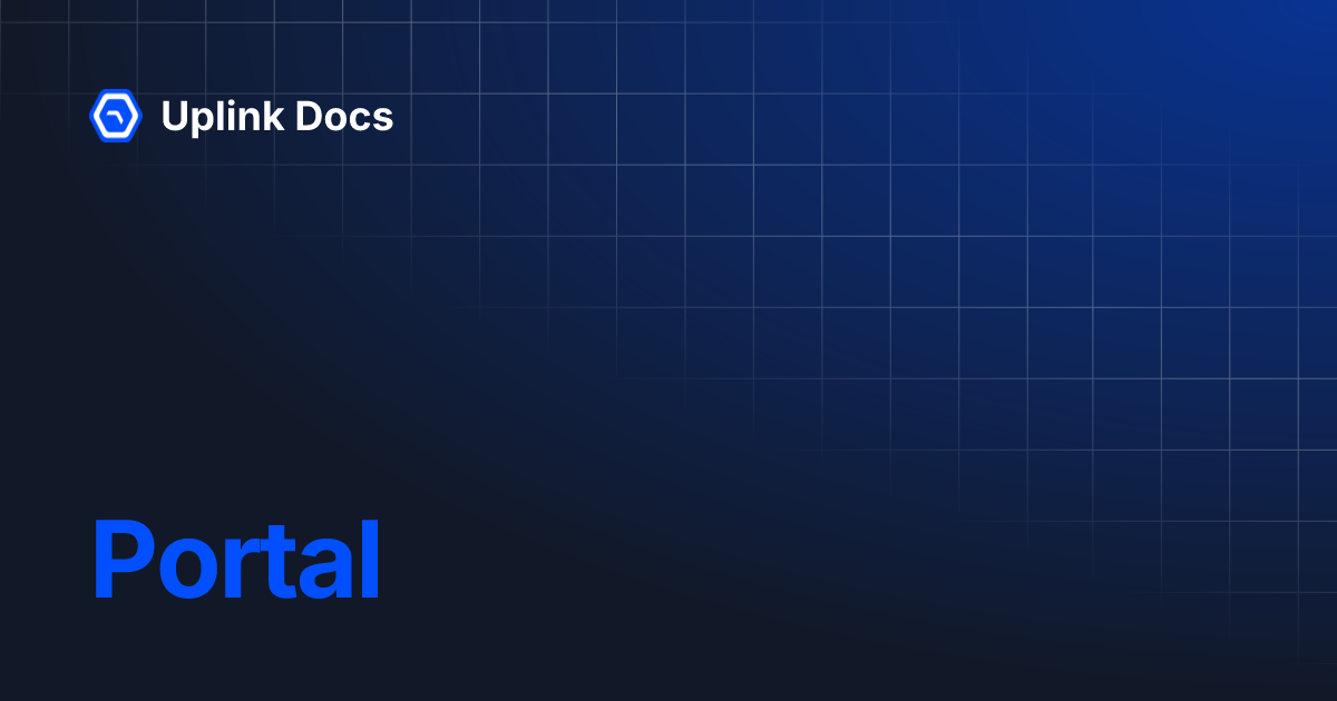 Portal | Uplink Docs
