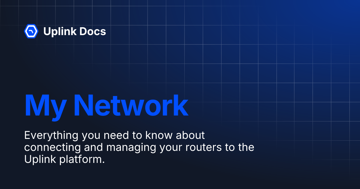 My Network | Uplink Docs