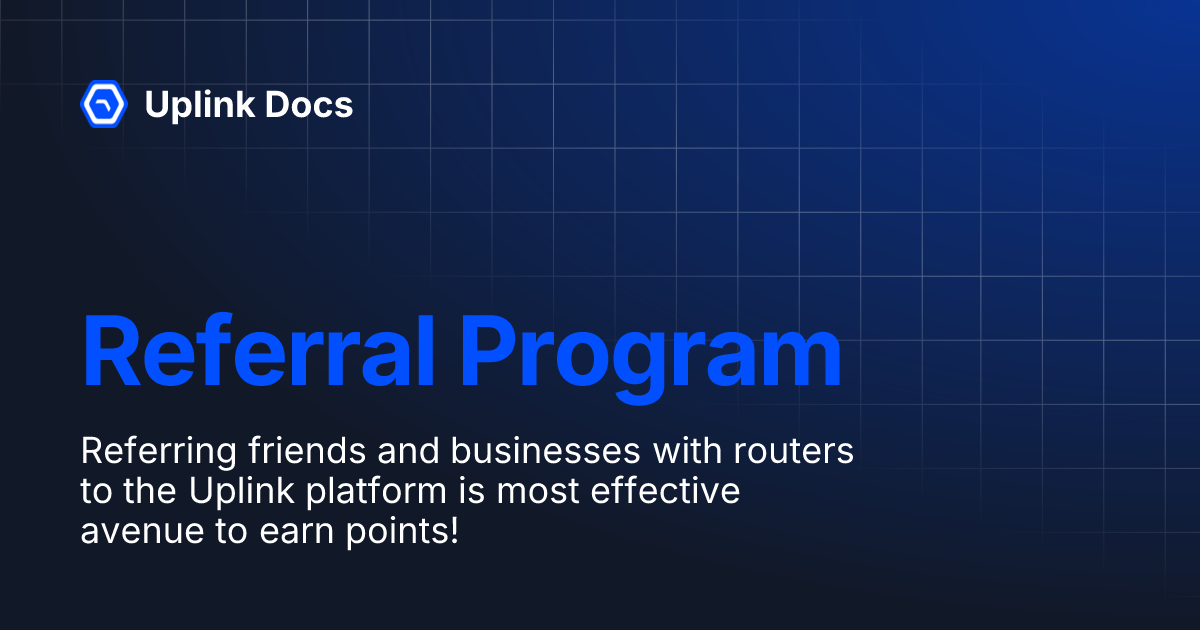 Referral Program | Uplink Docs