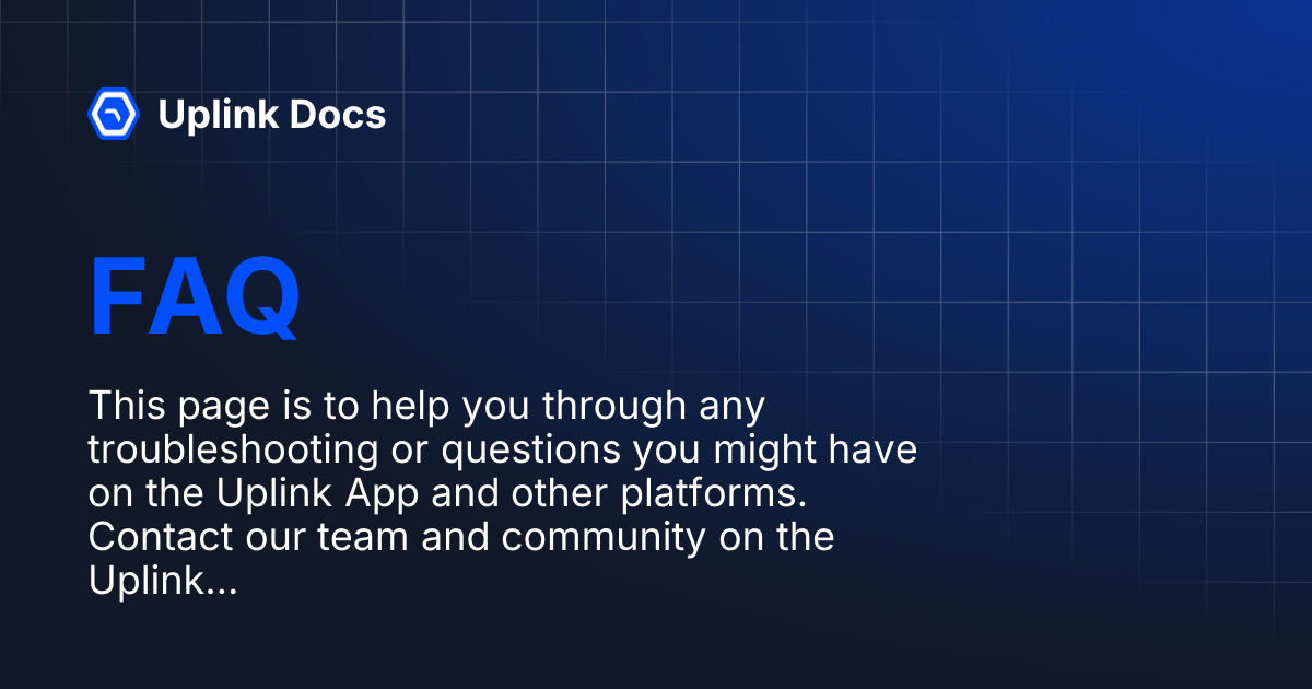 FAQ | Uplink Docs